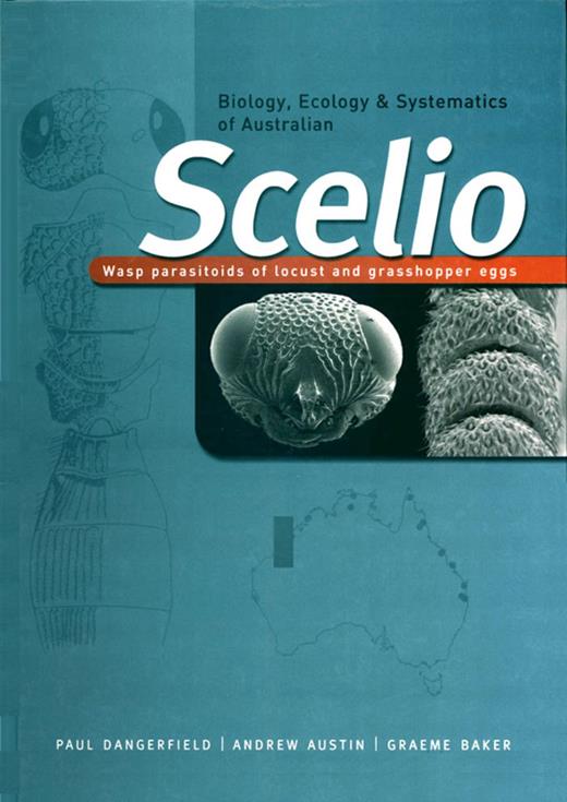 Biology, Ecology and Systematics of Australian Scelio: Wasp Parasitoids ...