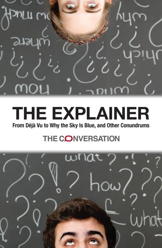 The Explainer: From Deja Vu to Why the Sky Is Blue, and Other ...